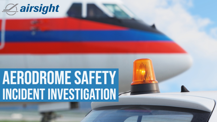 Aerodrome Safety Incident Investigation - Training - airsight